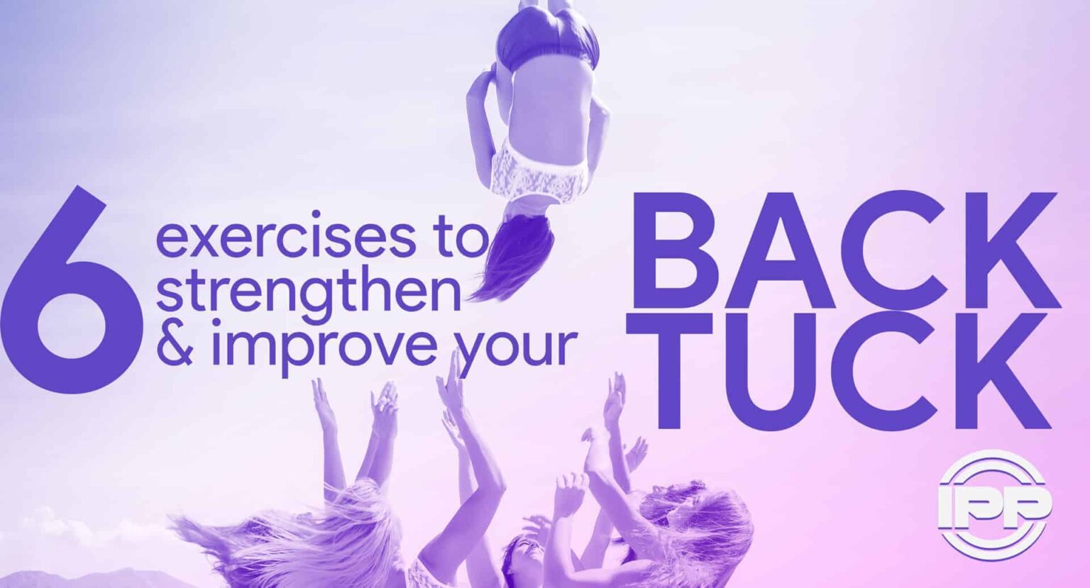 6 Exercises To Strengthen and Improve Your Back Tuck - 2026