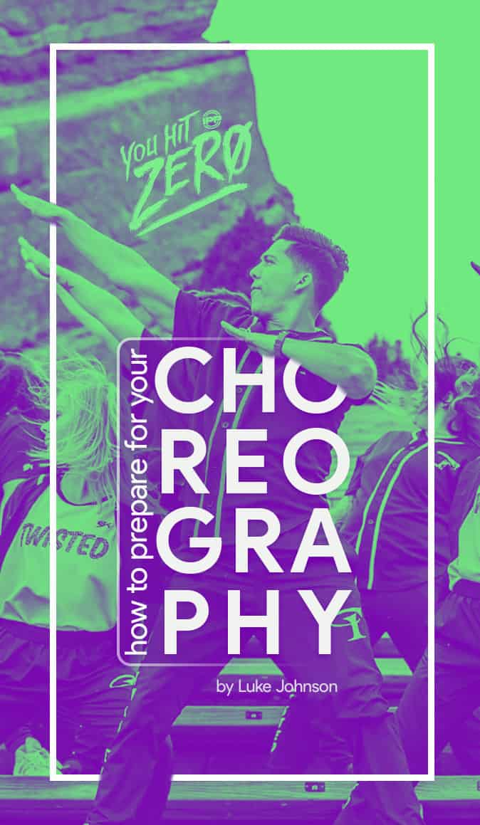 How to Prepare for your Choreographer - You Hit Zero