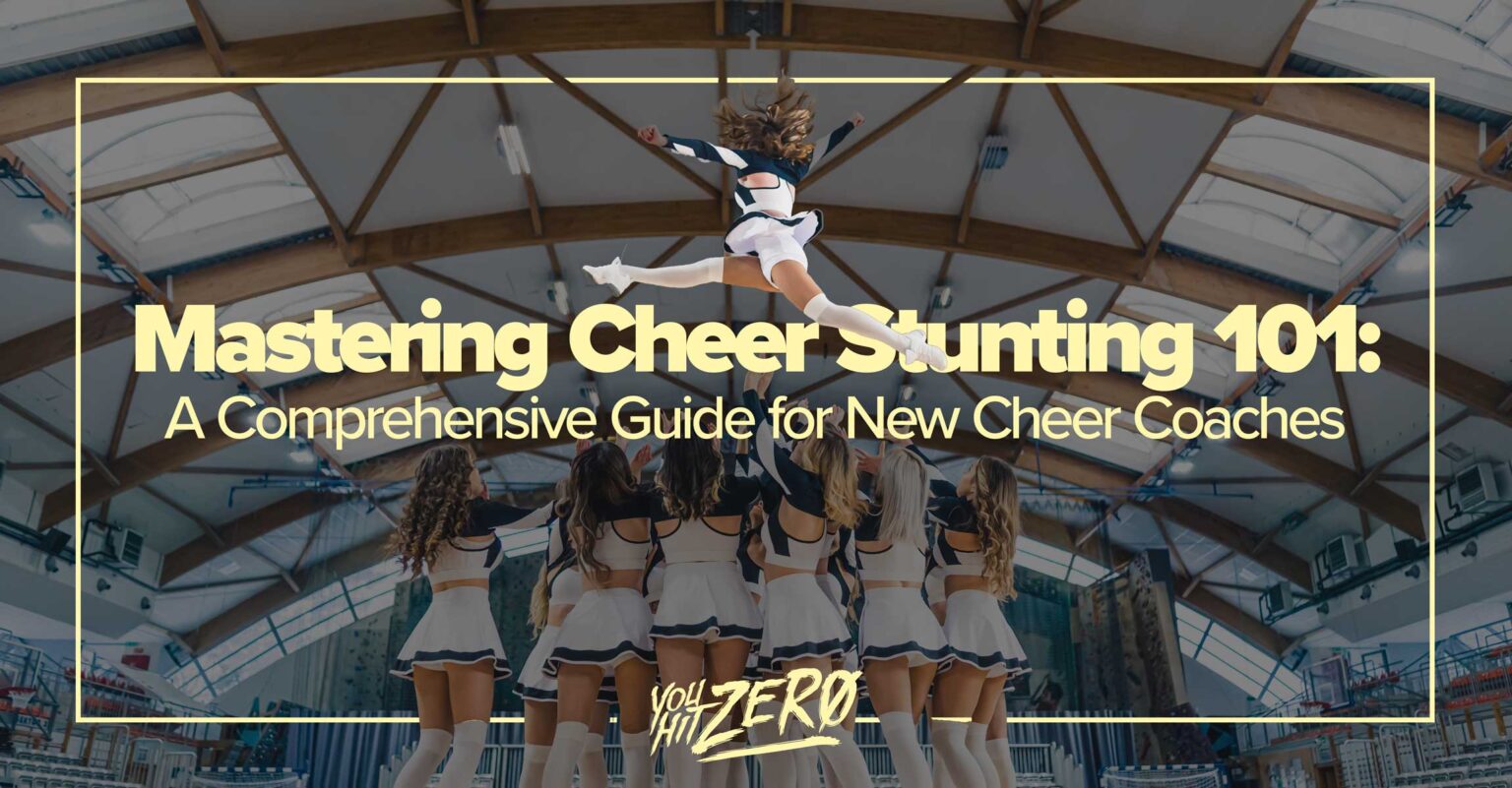 Mastering Cheer Stunting 101: A Comprehensive Guide for New Cheer ...